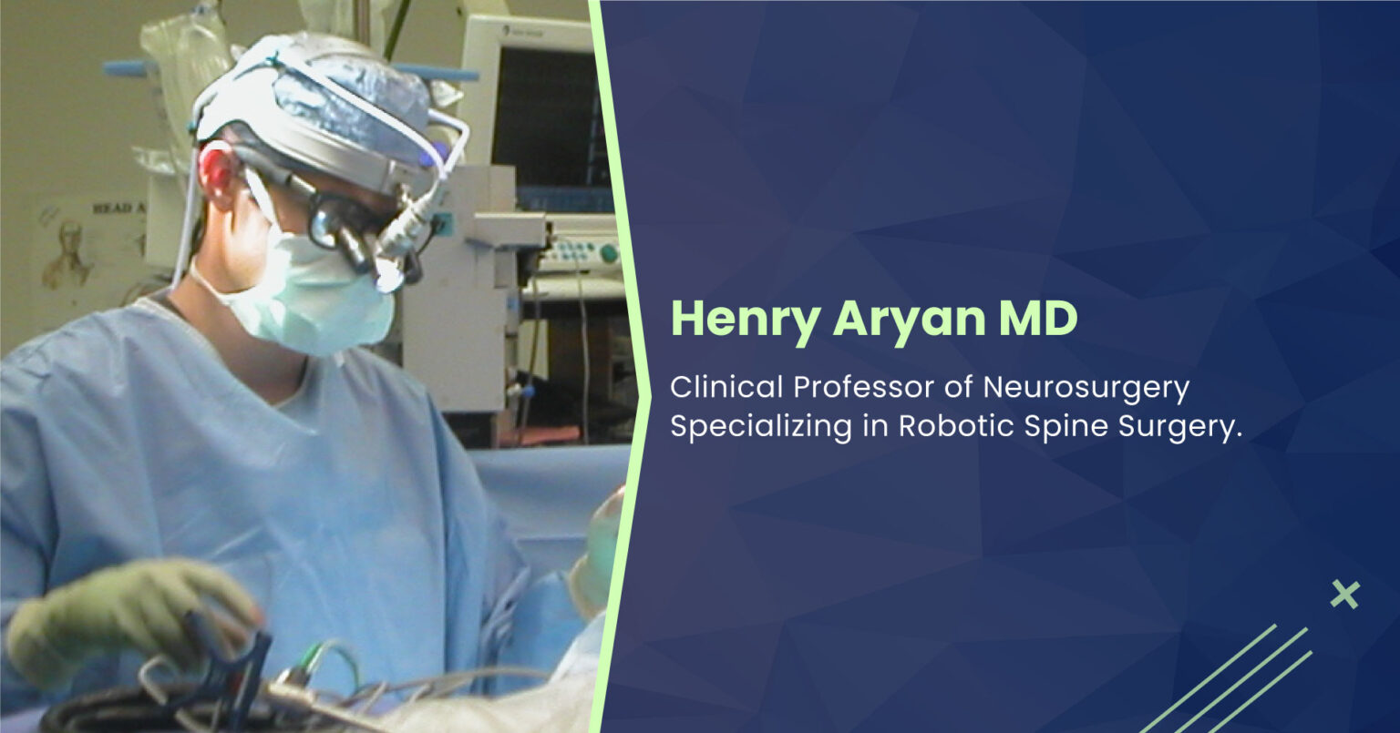 Henry Aryan: Pioneer in Neurosurgical Spine Solutions